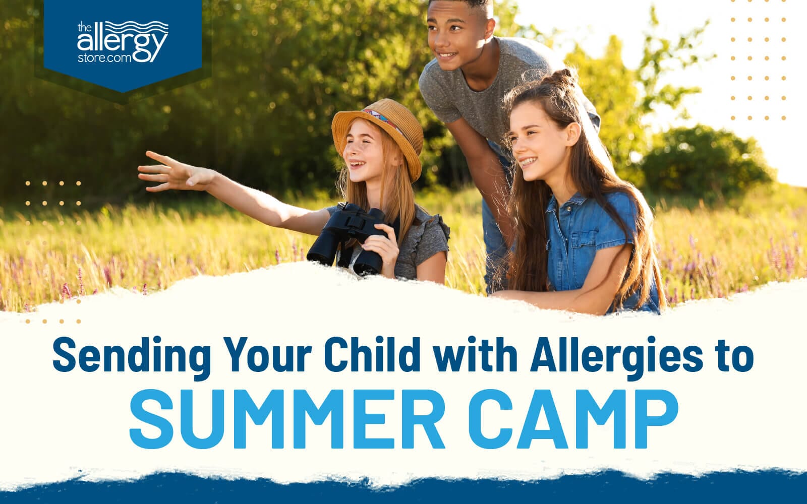 Sending Your Child with Allergies to Summer Camp - AllergyStore.Com