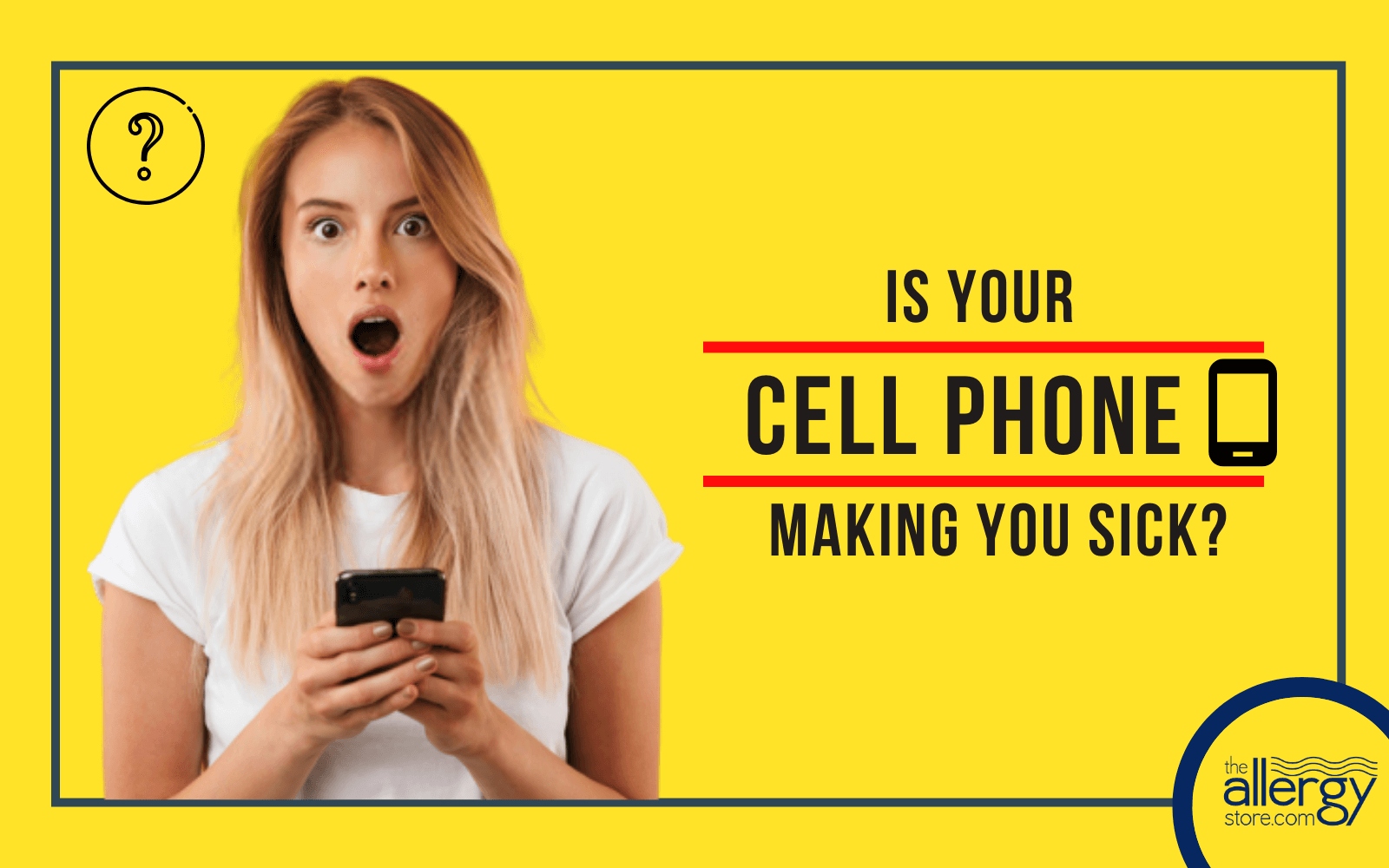 Is Your Cell Phone Making You Sick?